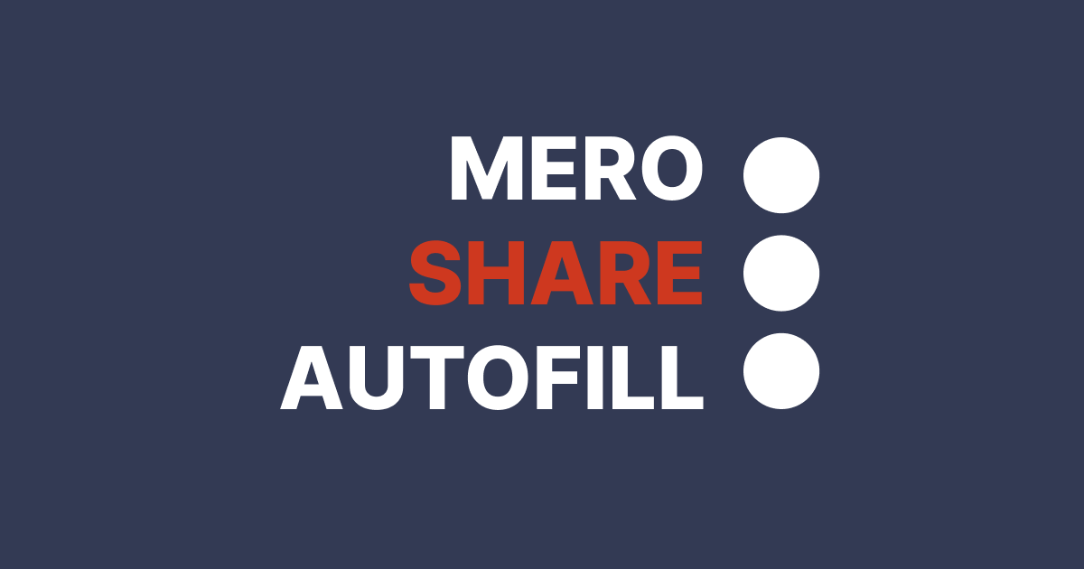 MeroShare Autofill - Simplify Your IPO Applications